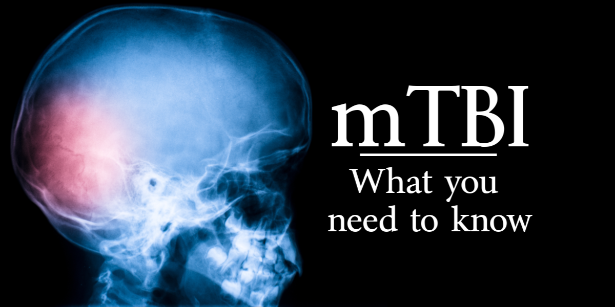 Mild Traumatic Brain Injury – What you need to know!